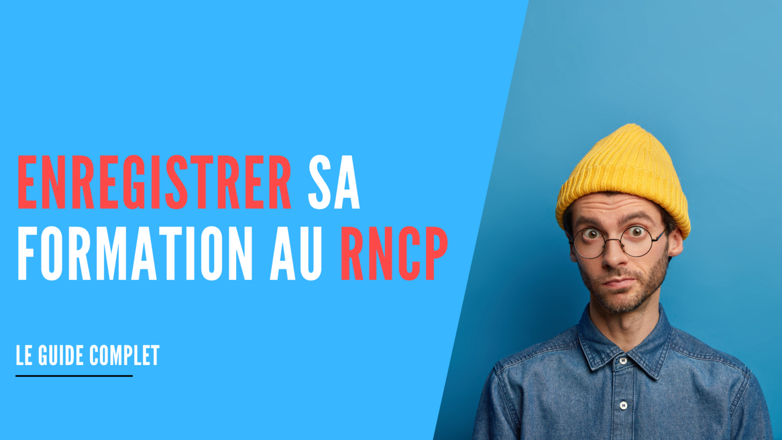 Enregistrer sa formation au RNCP : Le Guide Complet