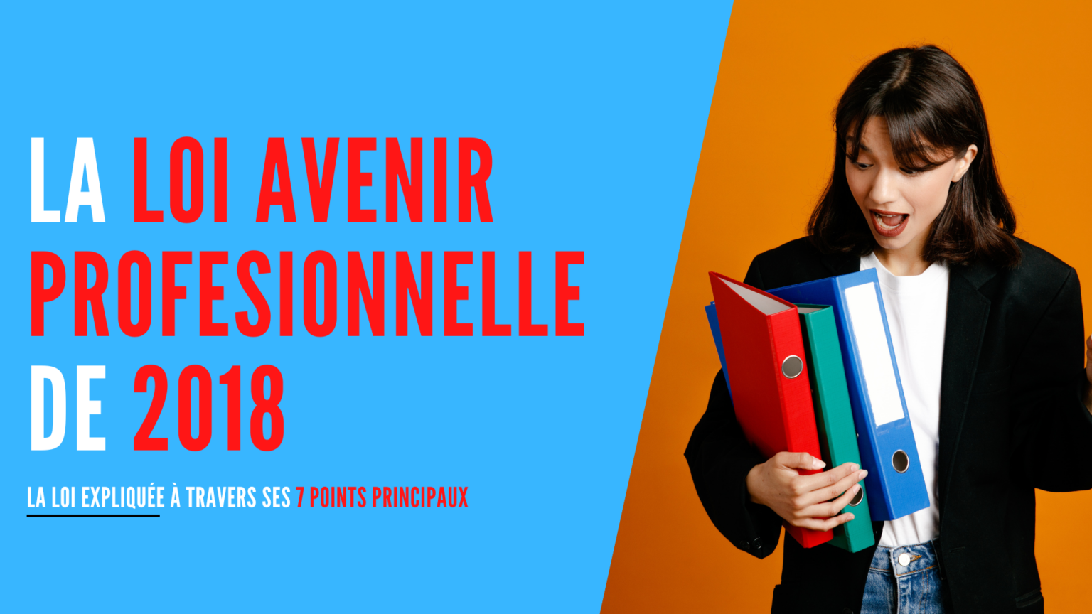 La loi Avenir Professionnel (2018) expliquée en 7 points